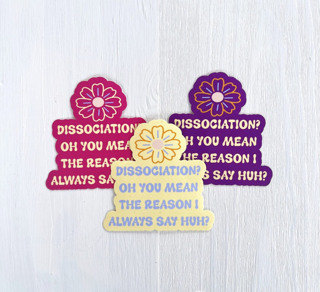 Dissociation Sticker: Dark Humor Mental Health Gift - Etsy