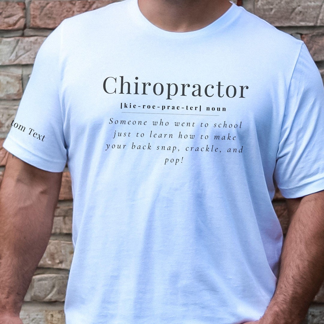 Chiropractic T Shirt, Custom Sleeve Print, Funny Definition Tee Gift ...