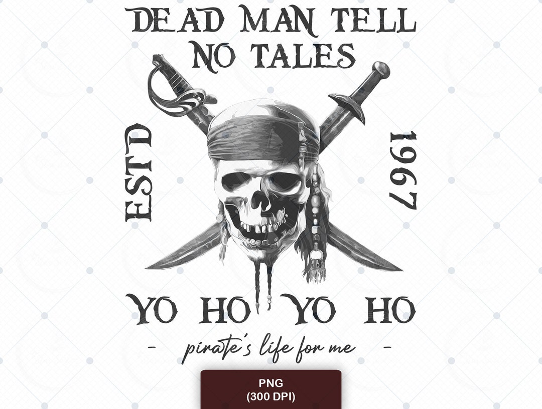 Dead Men Tell No Tales PNG, Caribbean Pirate PNG, Pirate Png, Instant ...