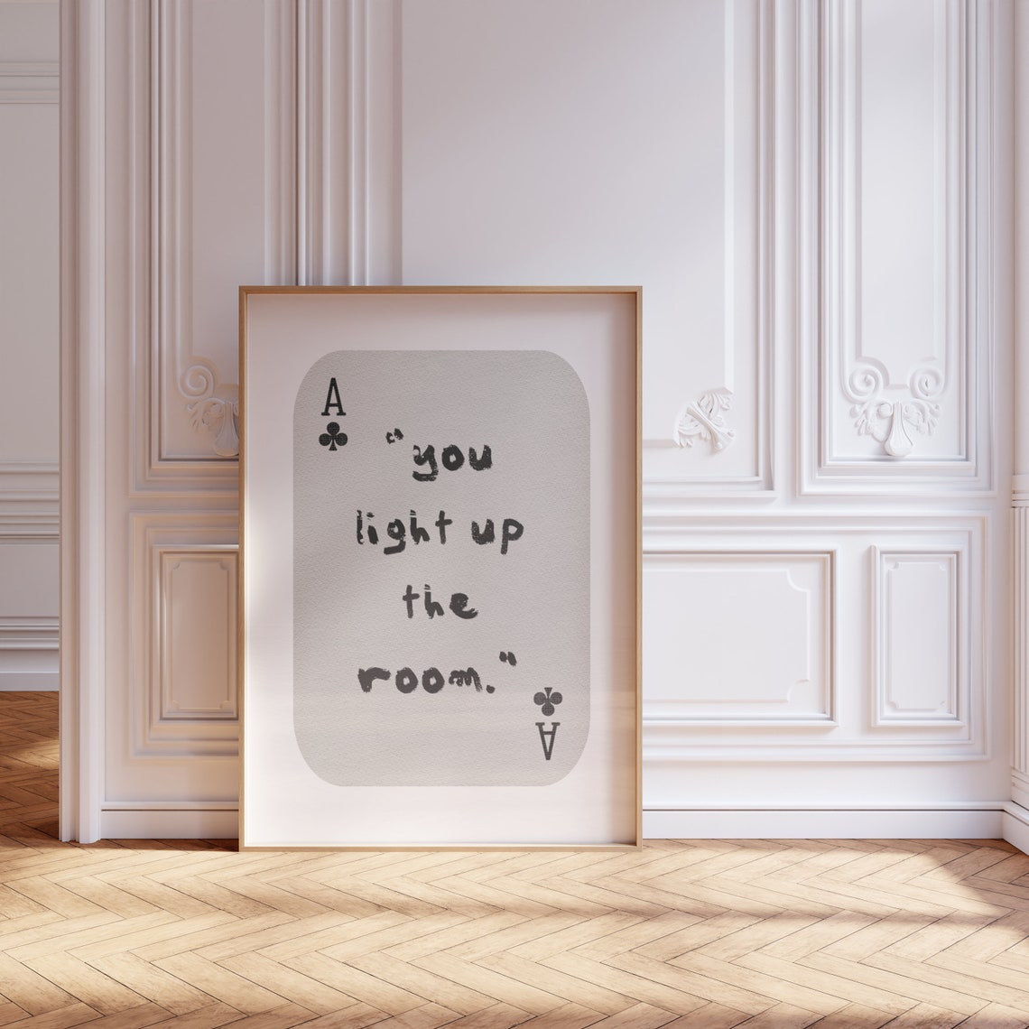 You Light up the Room Print, Playing Card Print, Playing Cards Poster ...