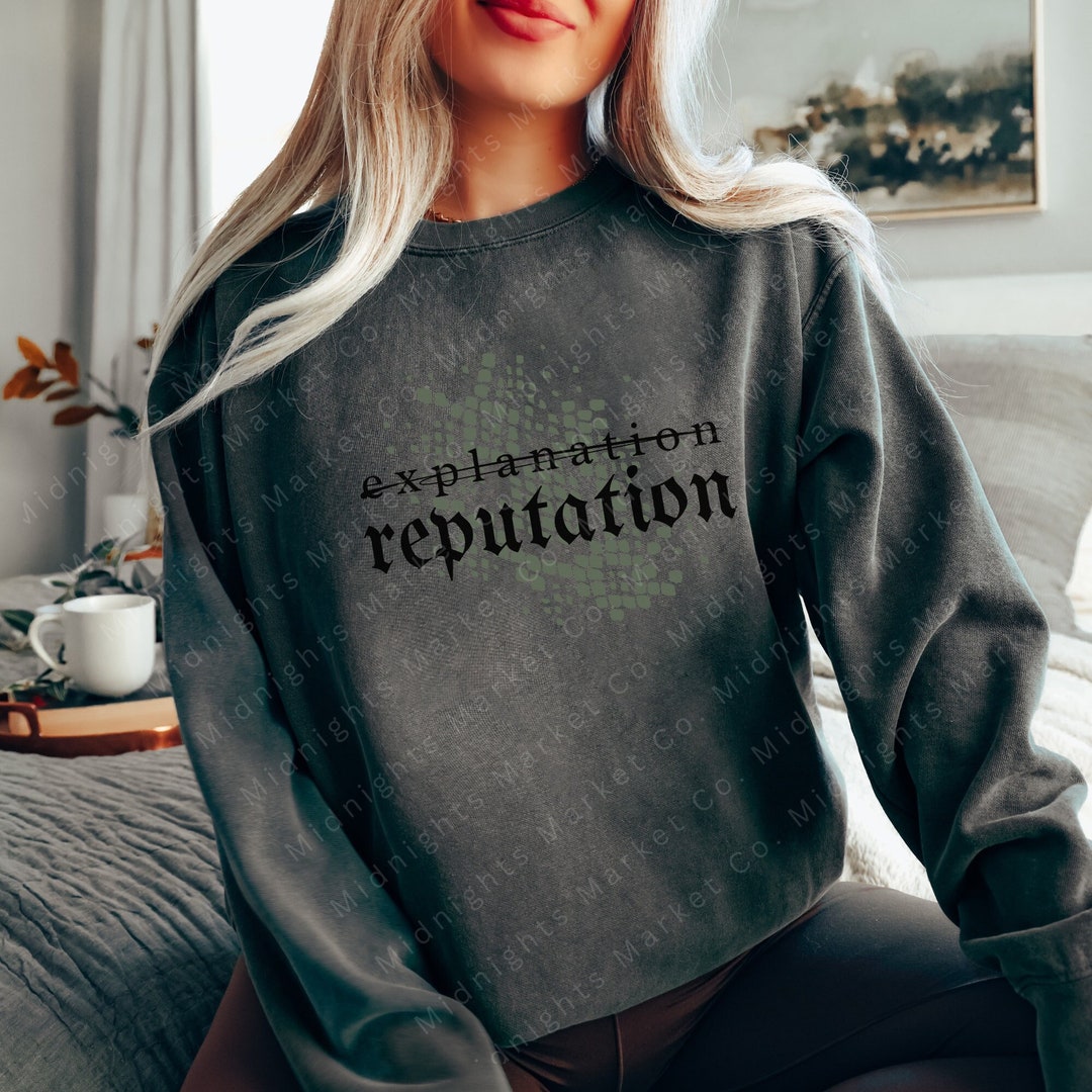 No Explanation, Only Reputation Sweatshirt Swift Inspired Comfort ...