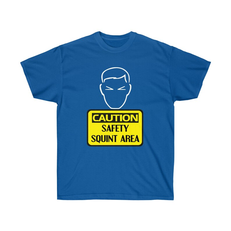 Caution Safety Squint Area Ultra Cotton Tee - Etsy