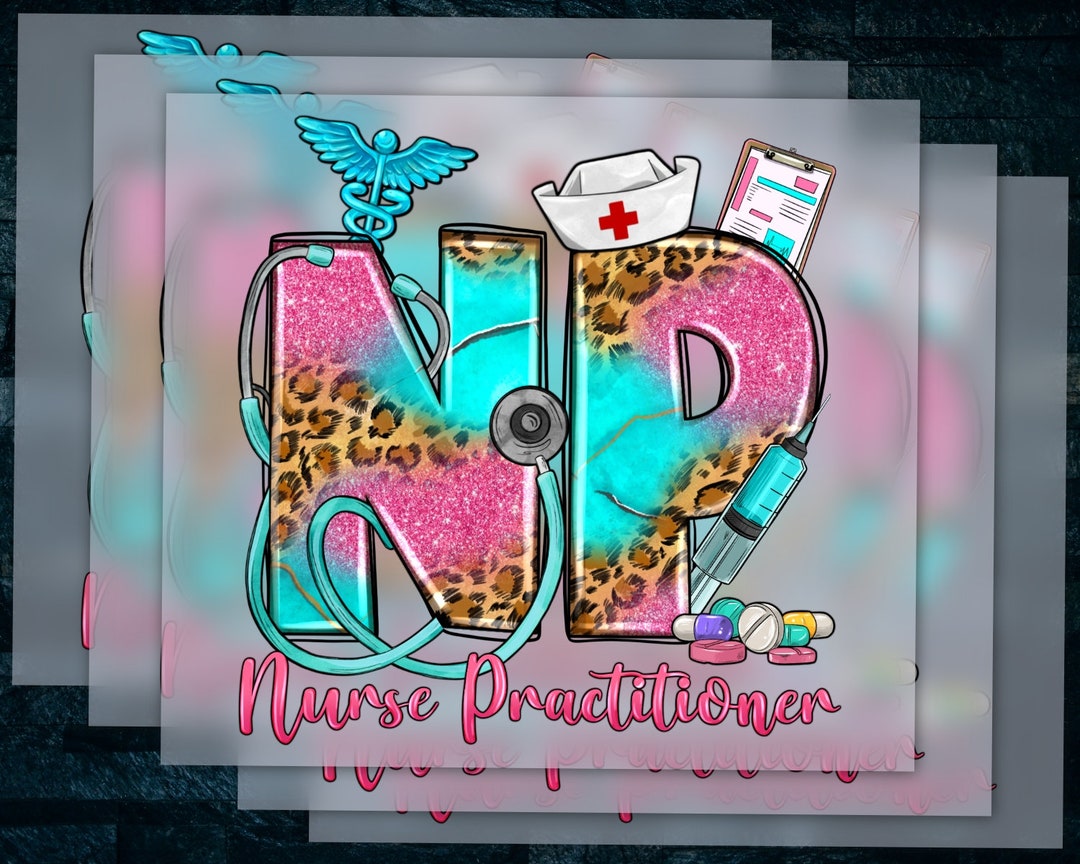 Nurse Practitioner Design for Heat Transfer, DTF, Ready to Press ...