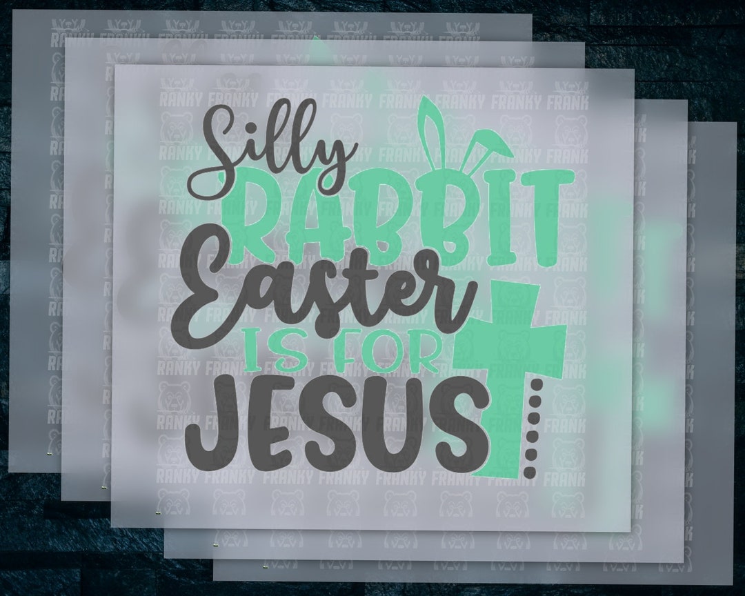 Easter Jesus Heat Transfer, DTF Ready Press Silly Rabbit Design Cut ...