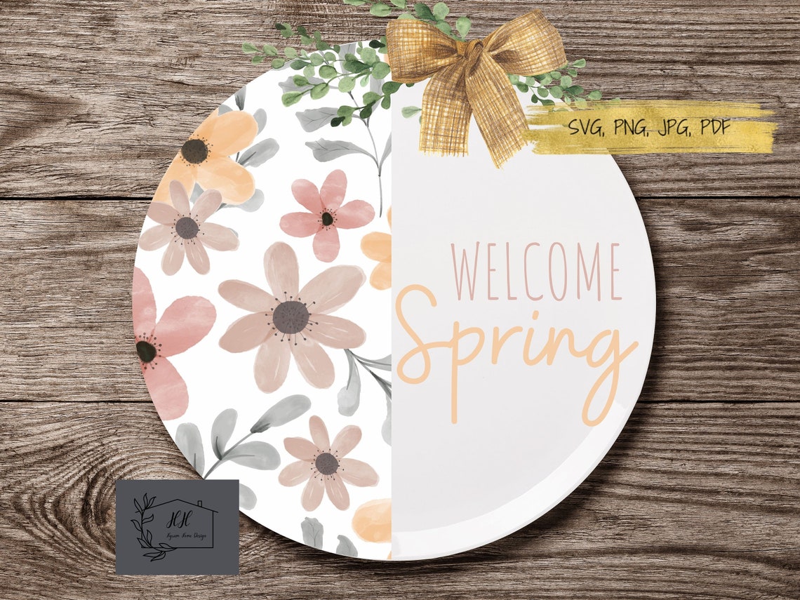 Svg/png, Welcome Spring Svg, Door Hanger SVG, Farmhouse Decor, Spring ...