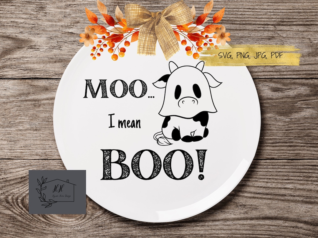 SVG, Moo, I Mean Boo Svg, Door Hanger SVG, Fall Decor, Cow SVG ...