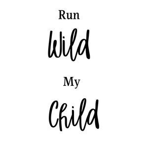 SVG Files, Run Wild My Child Svg, Nursery Svg, Farmhouse Svg, Wood Sign ...
