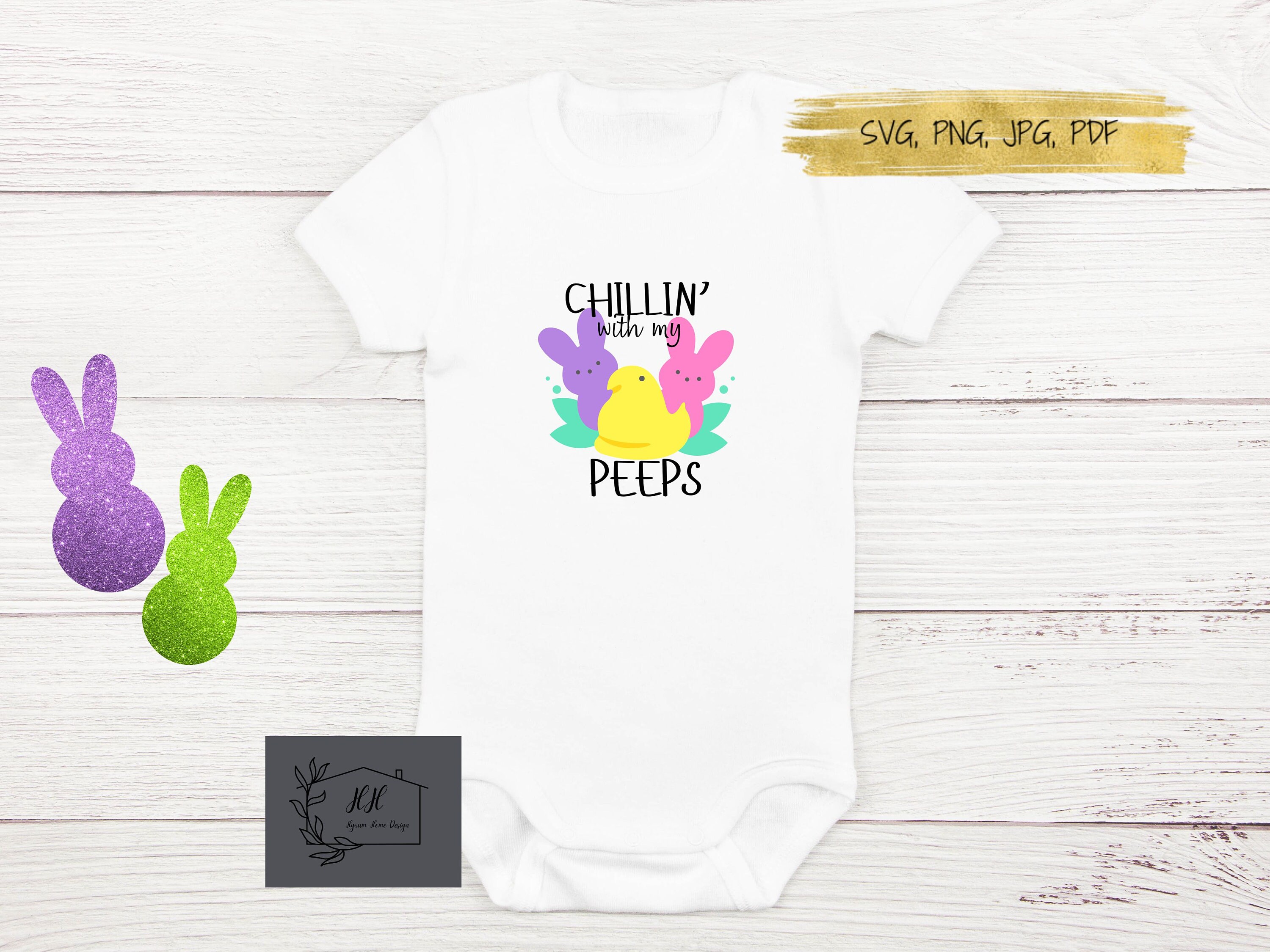 SVG Files, Chillin With My Peeps Svg, Newborn Onesie Svg, Peeps Svg ...