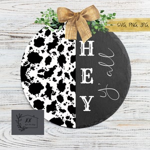 SVG, Hey Y'all Svg, Door Hanger SVG, Farmhouse Decor, Cow Print SVG ...