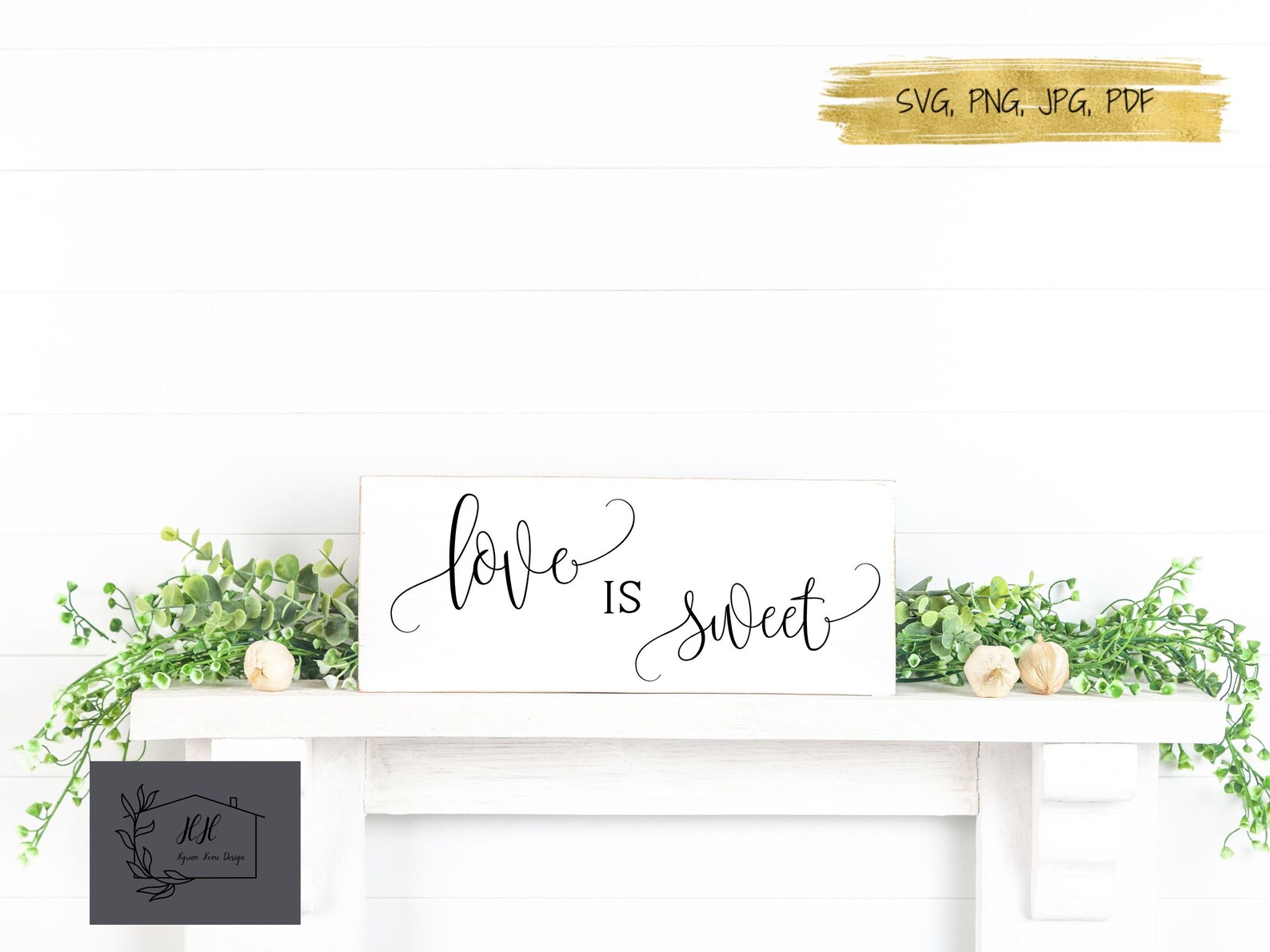 SVG Files, Love is Sweet Svg, Wedding Svg, Farmhouse Signs Svg, Clip ...