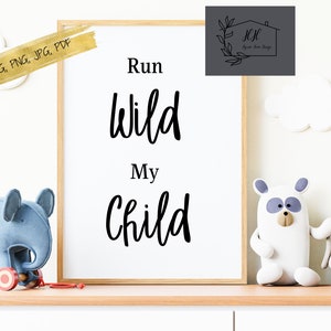 SVG Files, Run Wild My Child Svg, Nursery Svg, Farmhouse Svg, Wood Sign ...