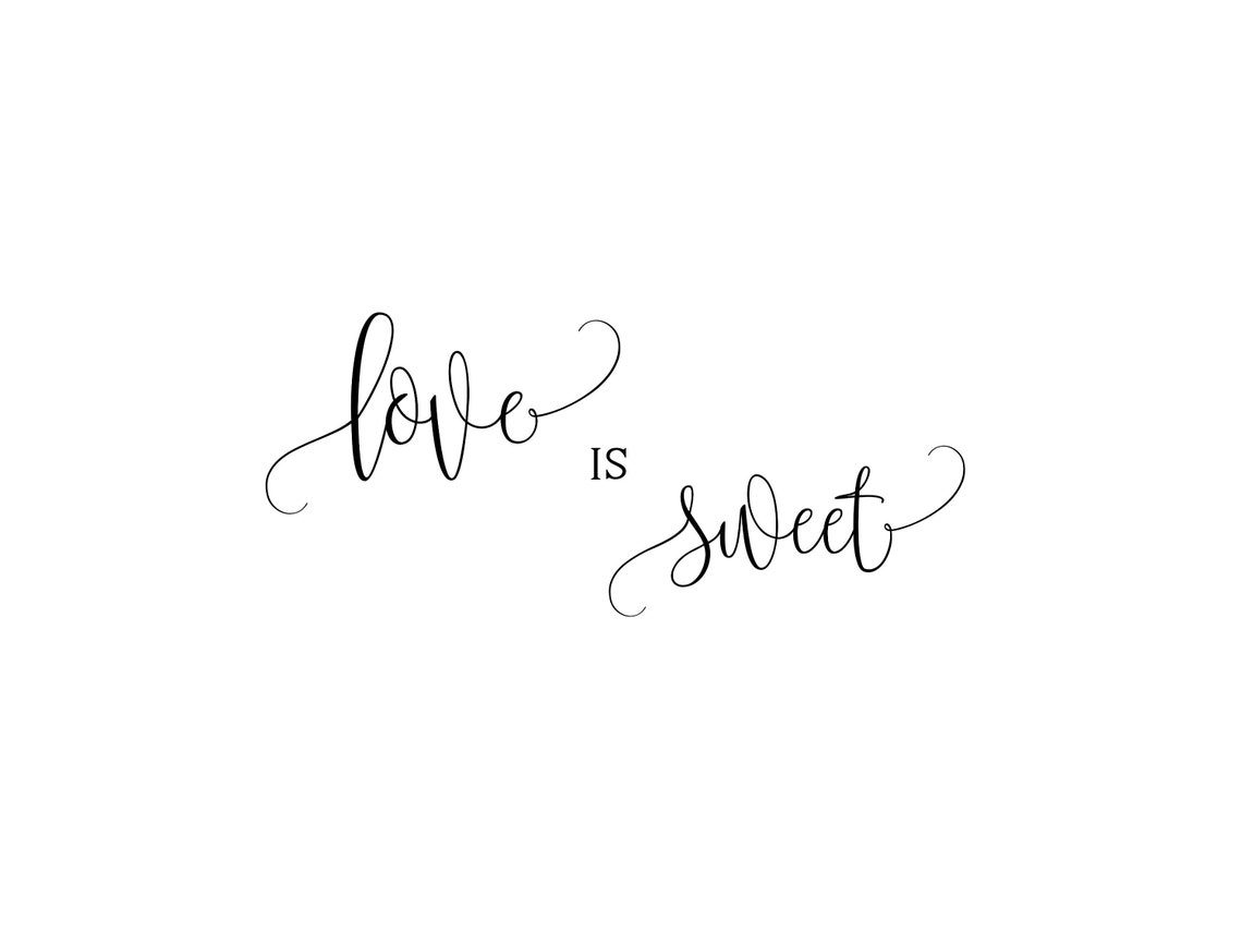 SVG Files, Love is Sweet Svg, Wedding Svg, Farmhouse Signs Svg, Clip ...