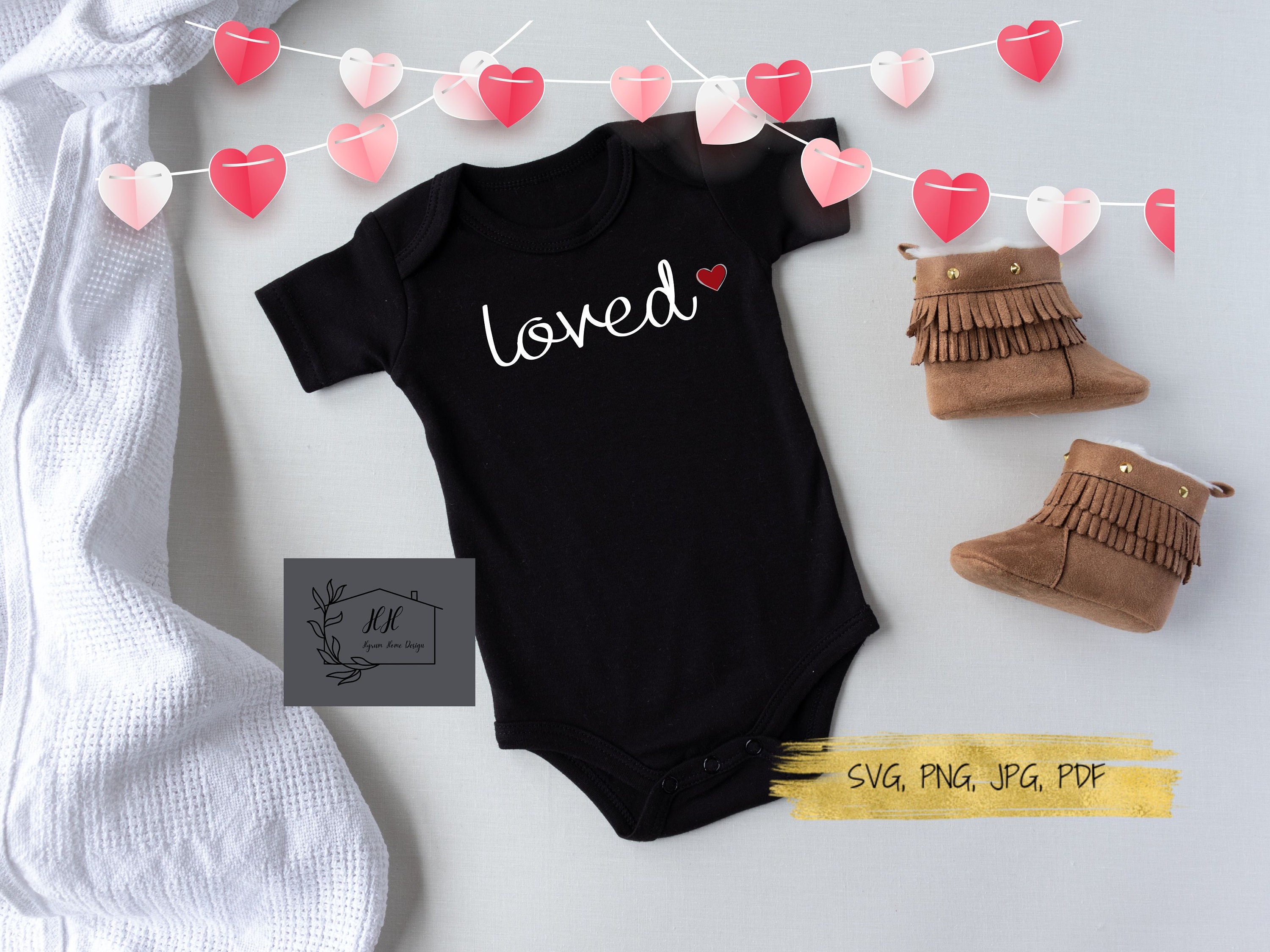 SVG Files, Loved Svg, Newborn Onesie Svg, Valentine Onesie Svg ...