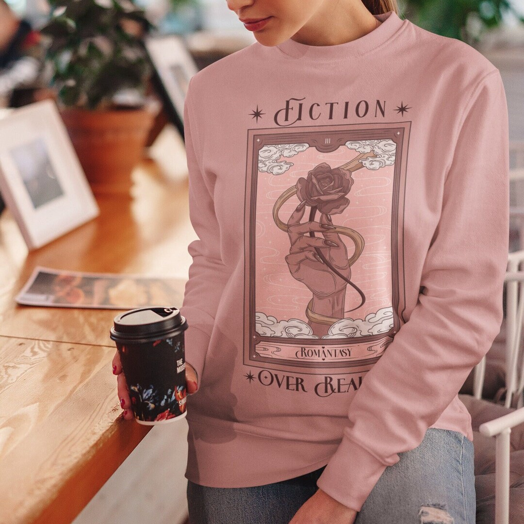Romantasy Sweatshirt, Fiction Over Reality, Romance Reader, Booktok ...