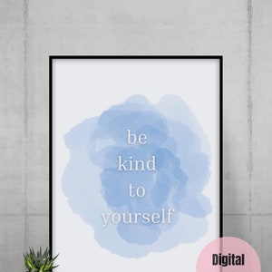 Be Kind to Yourself Mental Health Poster, Self Care Art, Digital Art ...