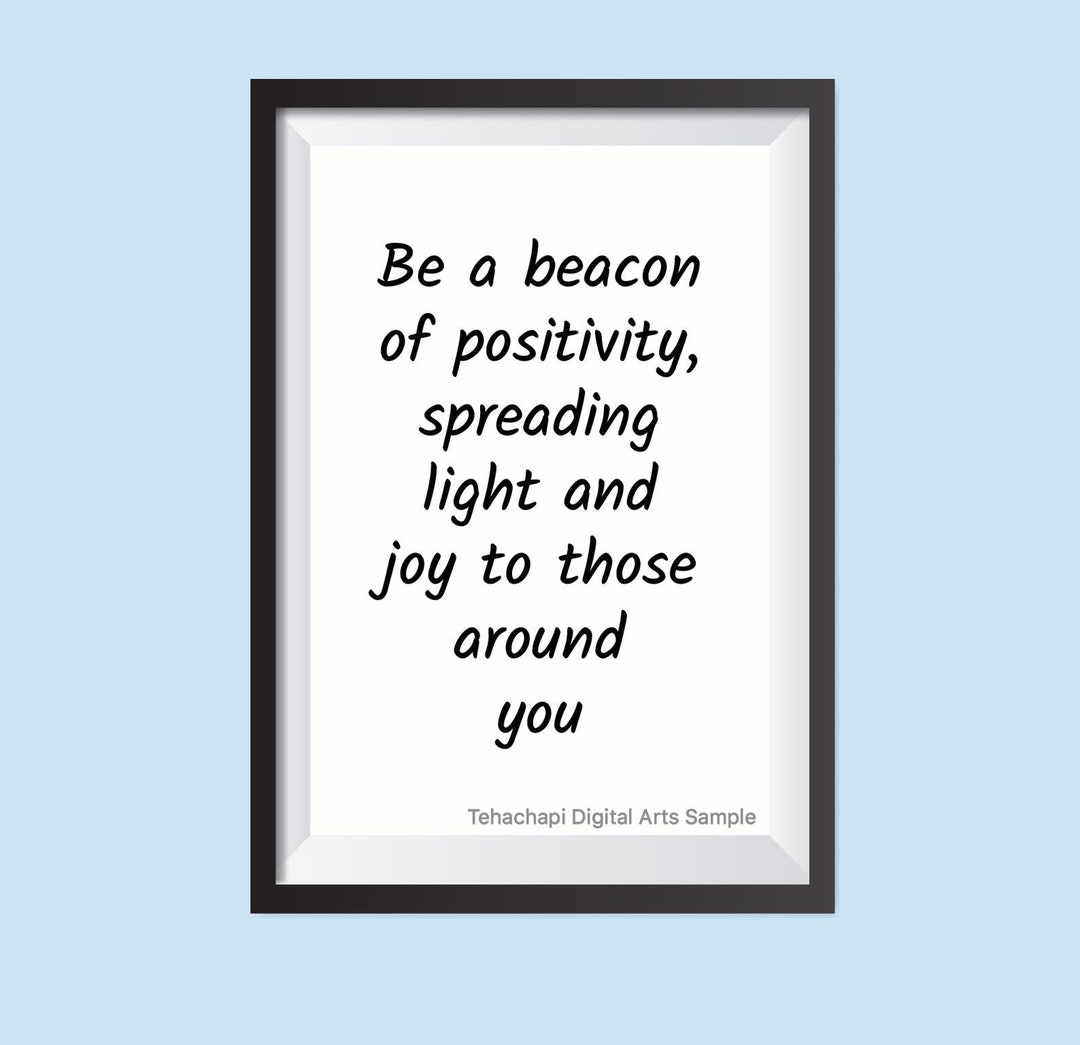 Be a Beacon of Positivity Printable Quotes for Home or Office ...