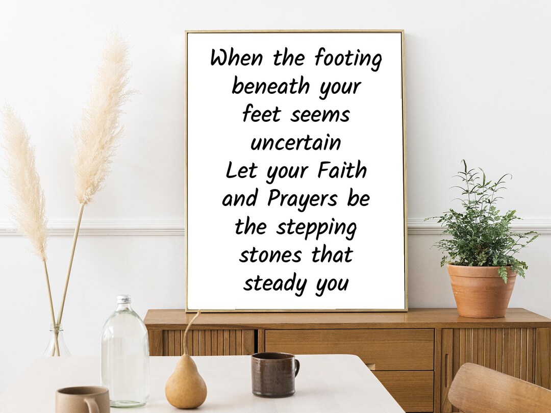When the Footing Beneath Your Feet Printable Quotes for Home - Etsy