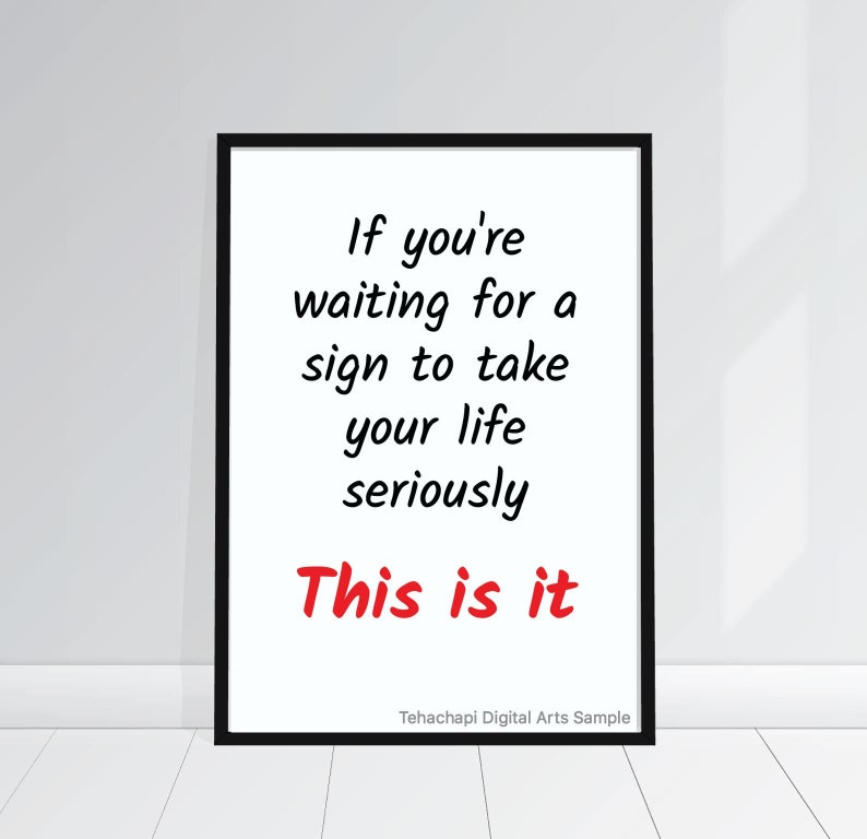 If You're Waiting for a Sign Printable Quotes for Home or Office ...