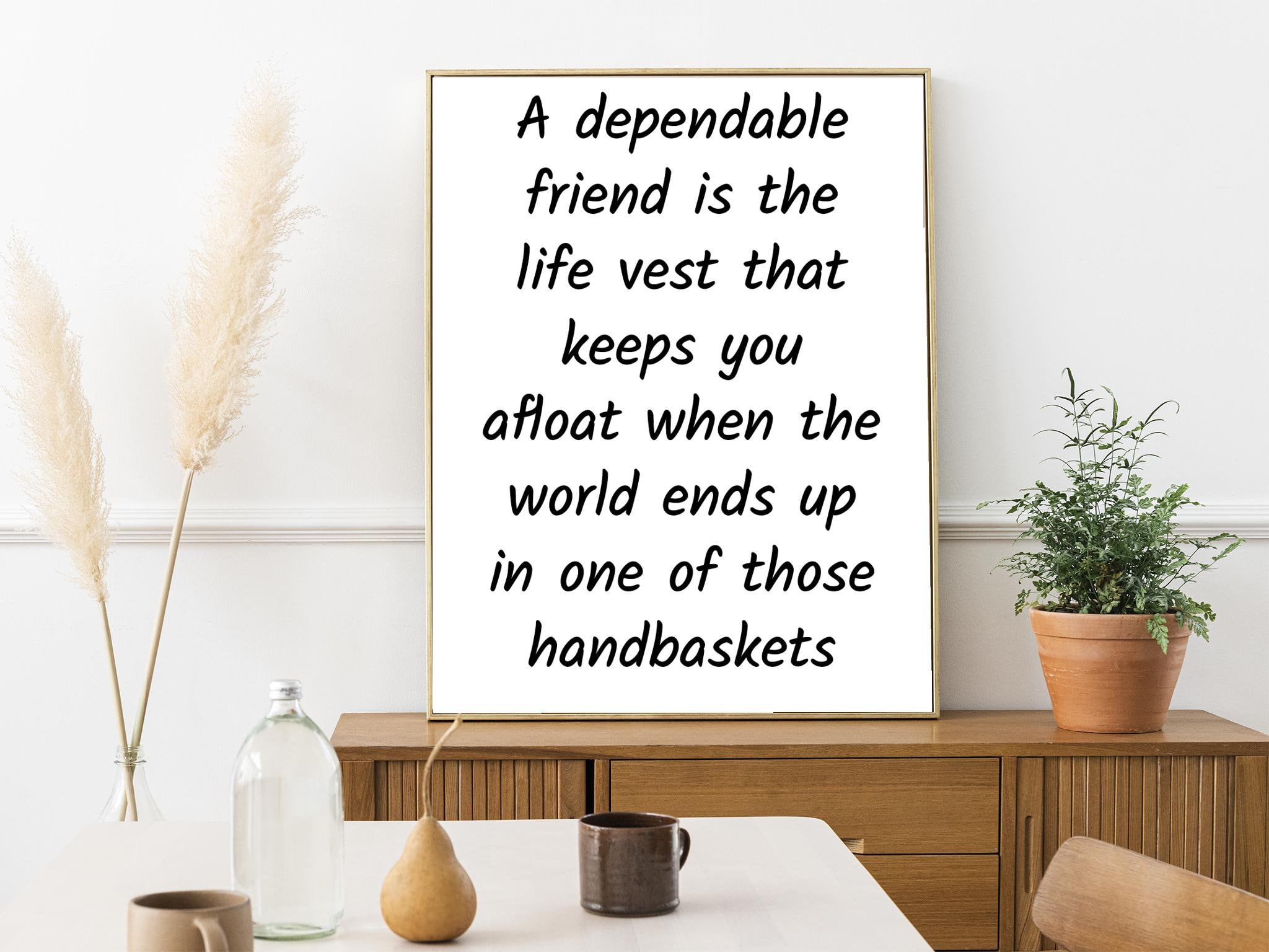 Dependable Friends