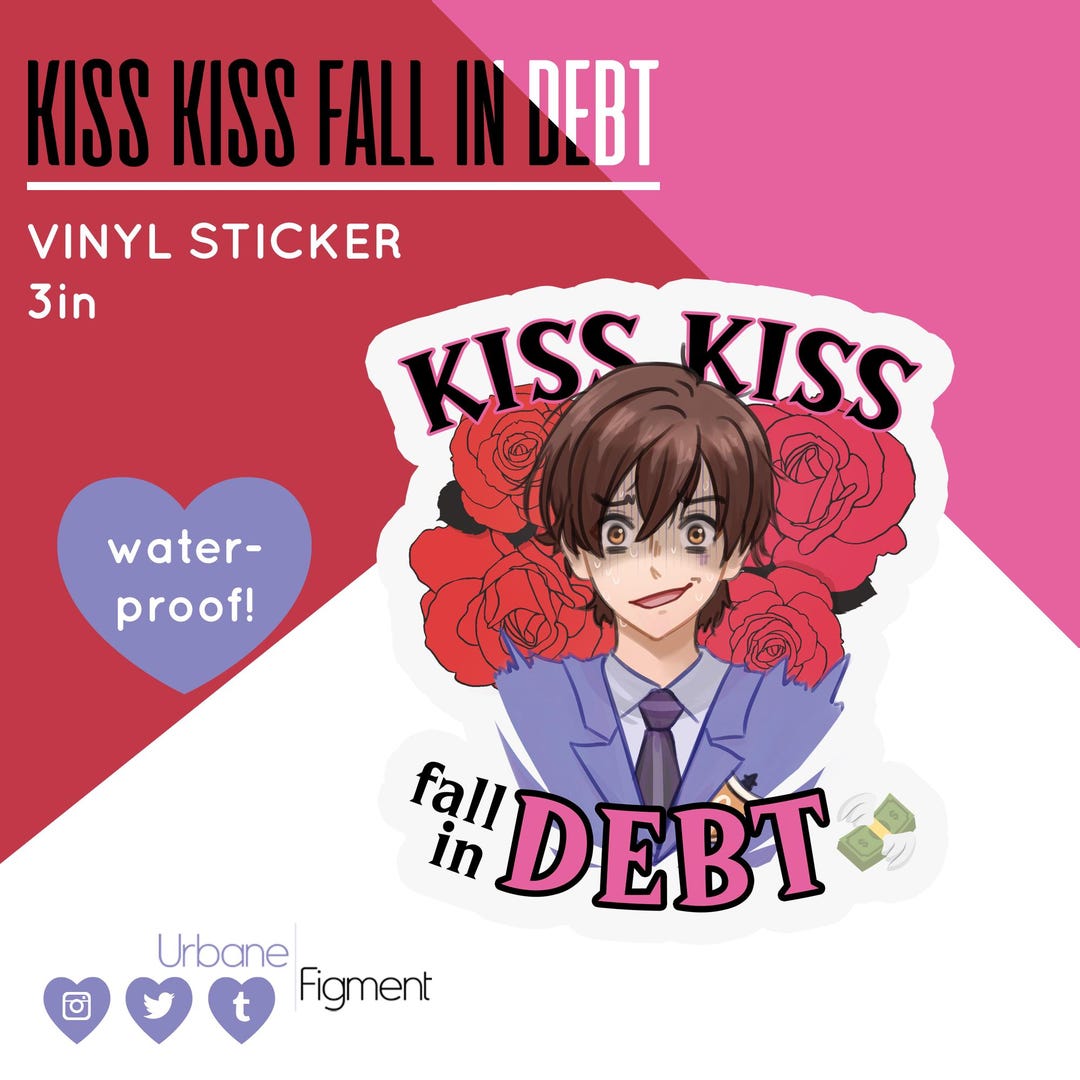 Kiss Kiss Fall in Debt Vinyl Sticker | Ouran High School Host Club ...