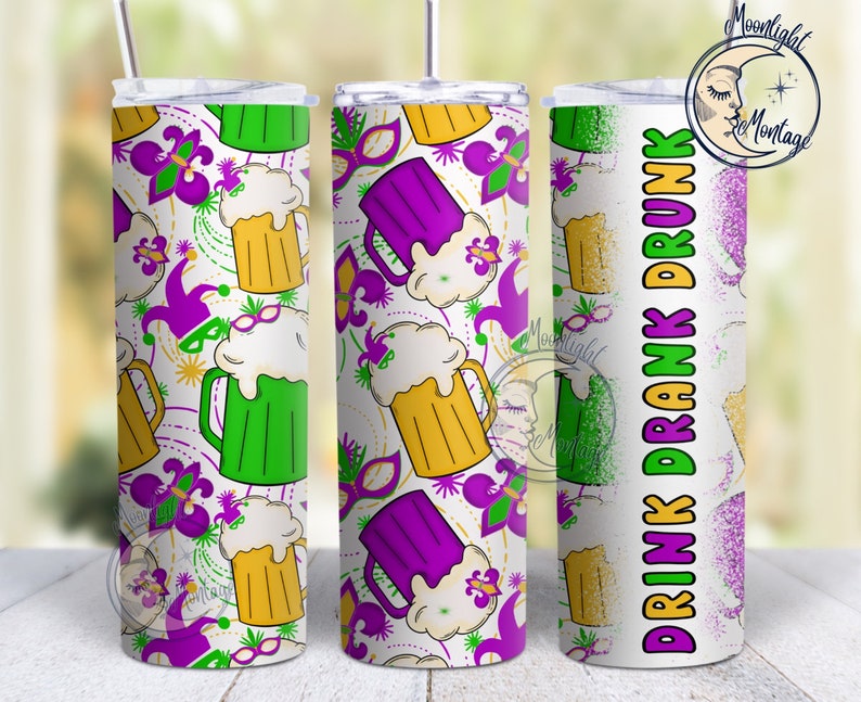 Funny Mardi Gras Drink Drank Drunk 20oz Skinny Tumbler Wrap, Mardi Gras ...