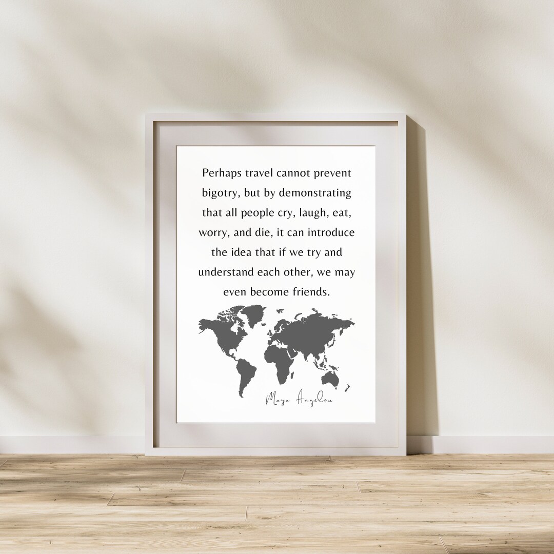 Maya Angelou Travel Quote World Map Art Print (digital Download) - Etsy