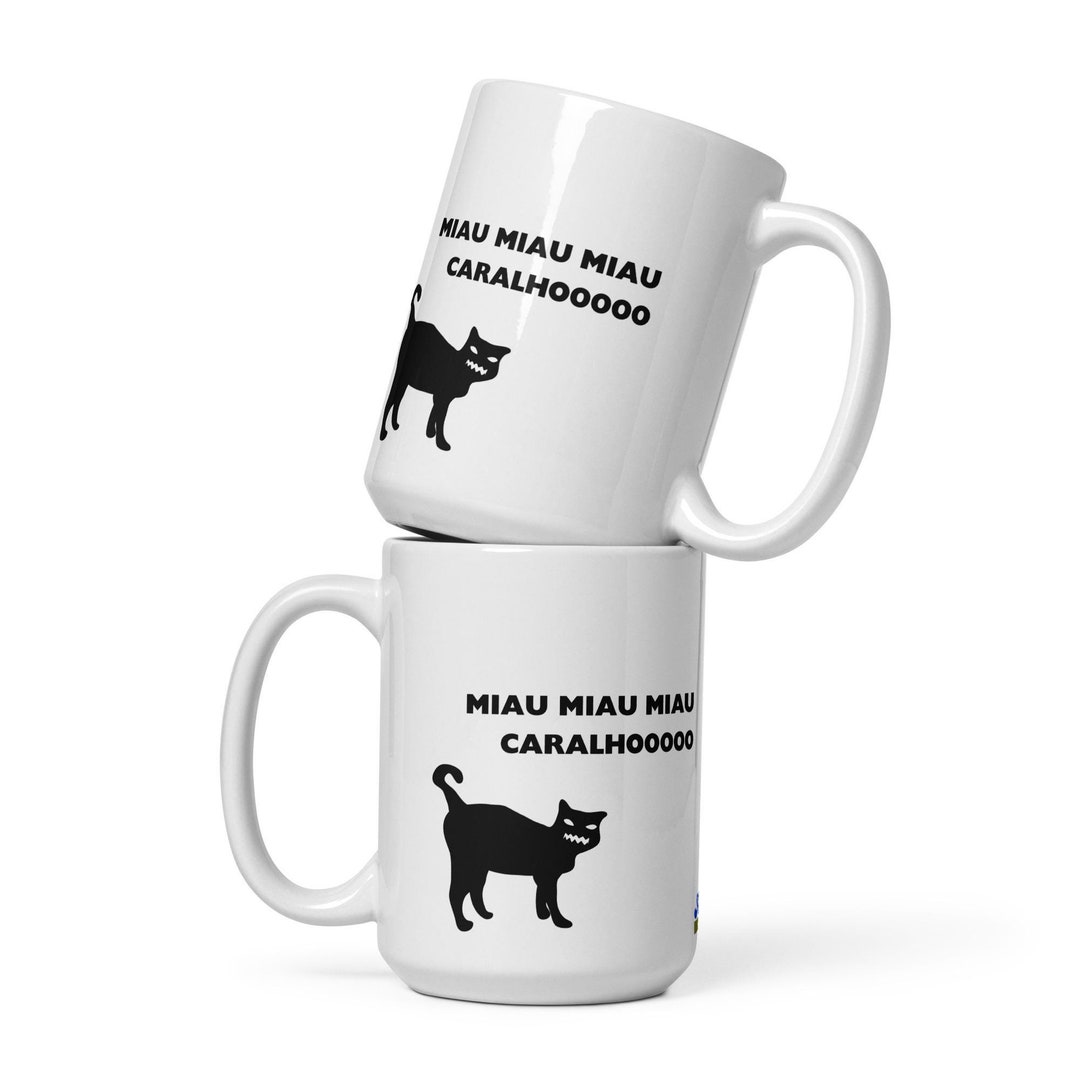 Brazilian Meme Coffee Mug - Miau Miau Miau Caralhoooo Funny Cat Design ...