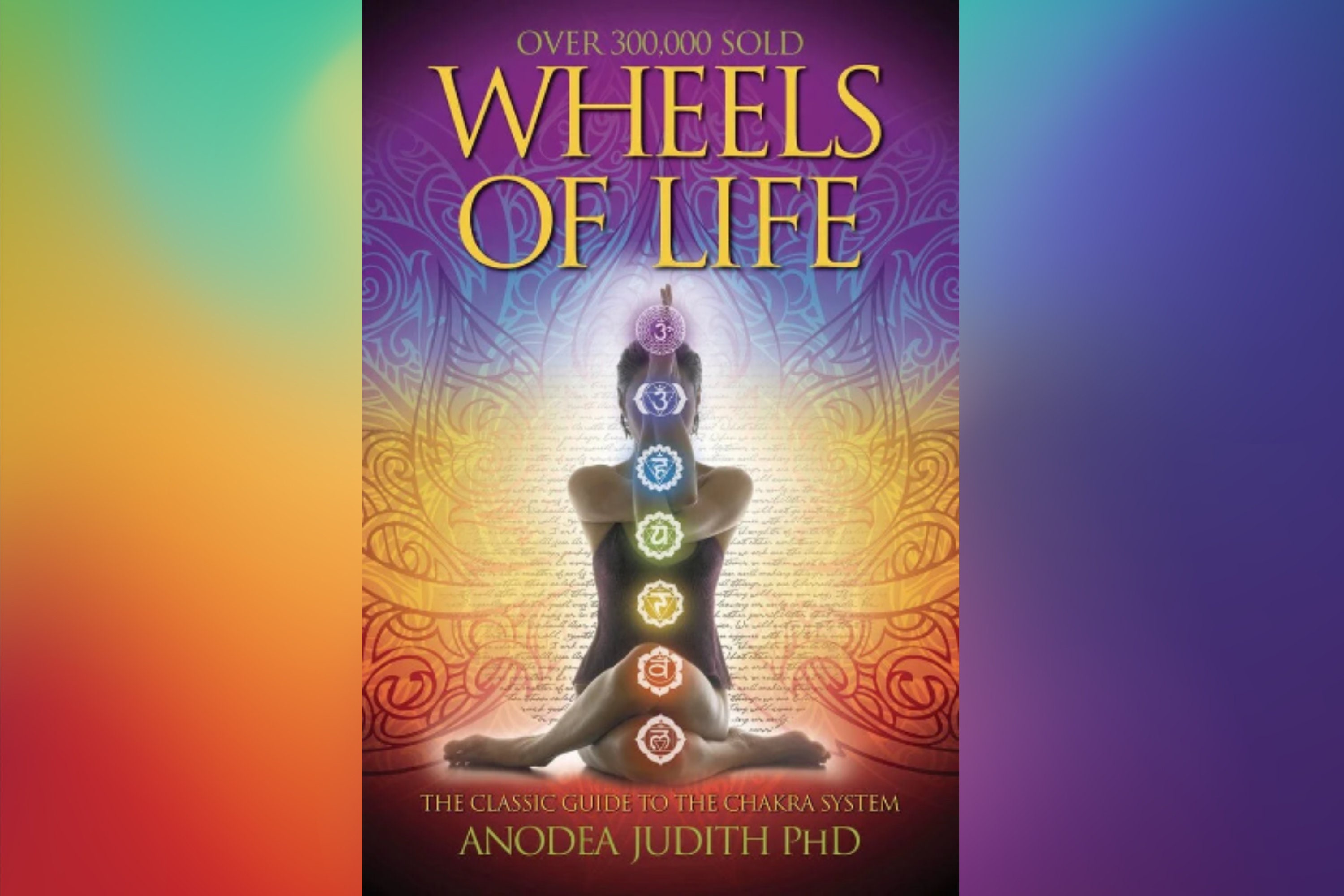 Wheels of Life, Book by Anodea Judith 7 Chakras Book Spiritual Journey ...