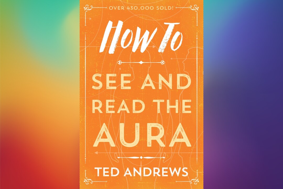 How to See and Read the Aura Book by Ted Andrews Cleanse, Strengthen ...