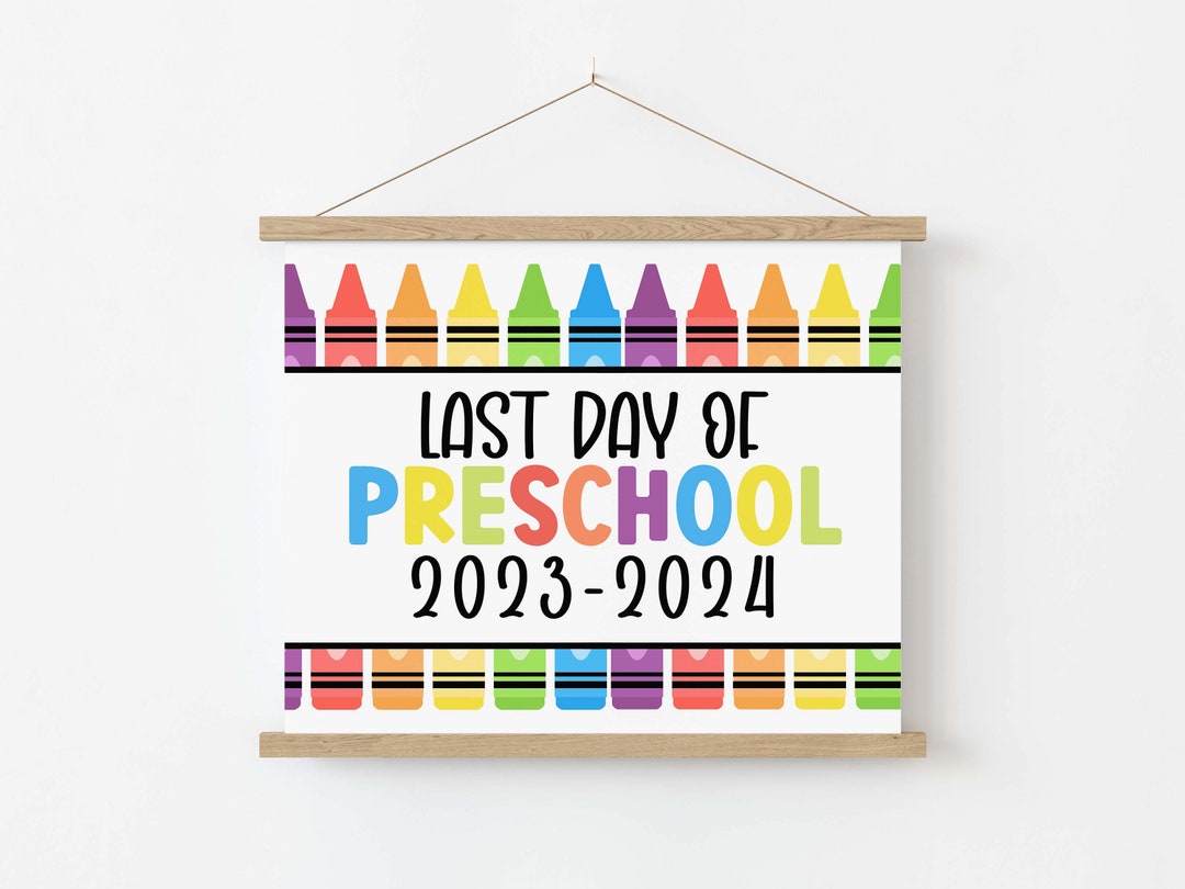 Last Day of Preschool Printable Sign - Instant Download 2024 Graduation ...
