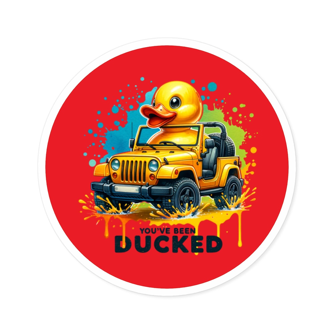 You've Been Ducked Jeep Round Stickers, Indooroutdoor - Etsy
