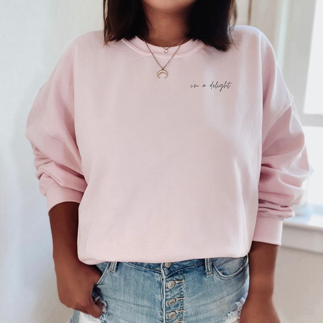 I'm a Delight Cursive Edition Sweatshirt, Sarcastic Self-love, Sweater ...
