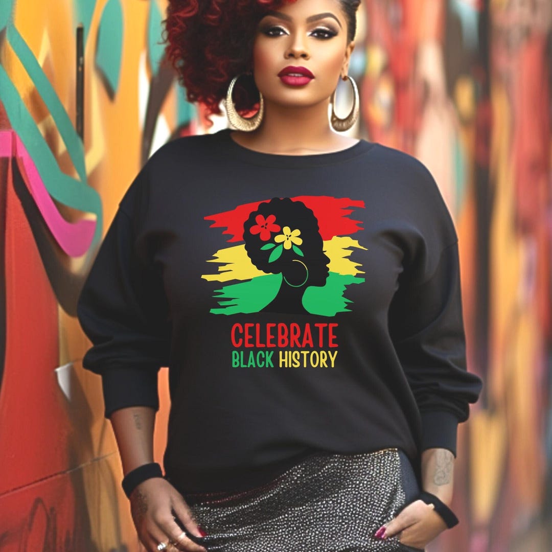 Black History Month 2026, Strong Black Woman Sweatshirt, Diverse ...