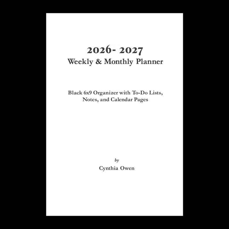 2026-2027 Daily, Weekly, Monthly Planner: Minimalist Black 6x9 ...