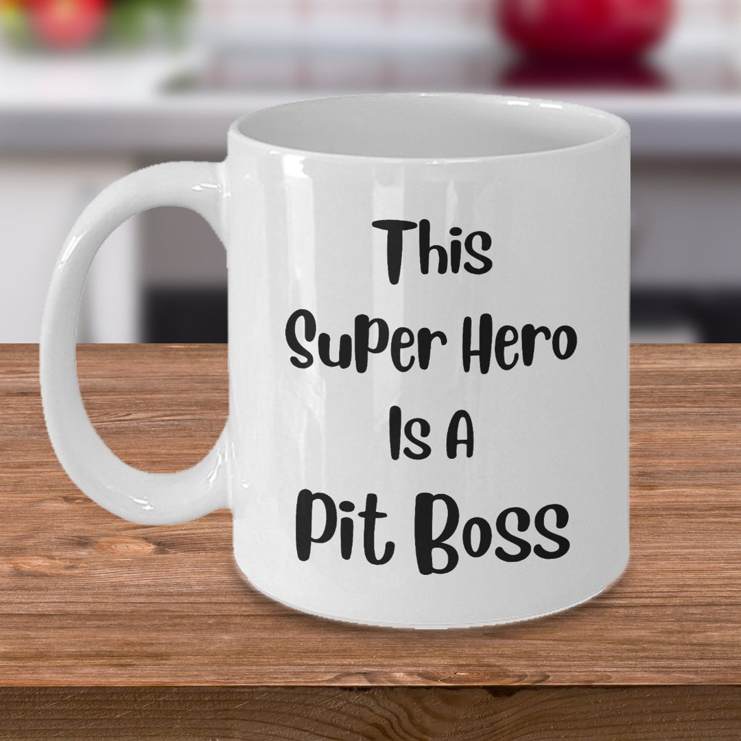Fun Pit Boss Mug, Pit Boss Coffee Cup, Pit Boss Gift, This Super Hero ...