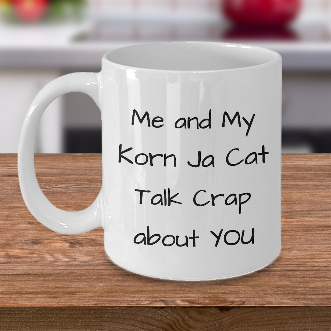 Funny Korn Ja Cat Mug, Korn Ja Cat Coffee Cup, Sarcastic Cat Mug, Me ...