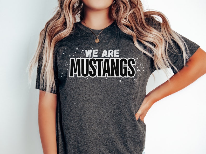 We Are Mustangs,unisex, Mustangs, Mustang, Mustang Shirt, Mustang Tee, Mustang Nation, Mustang ...