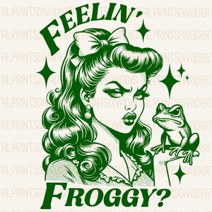 Feelin' Froggy? PNG, Feeling Froggy PNG, Trendy Vintage Retro Funny ...