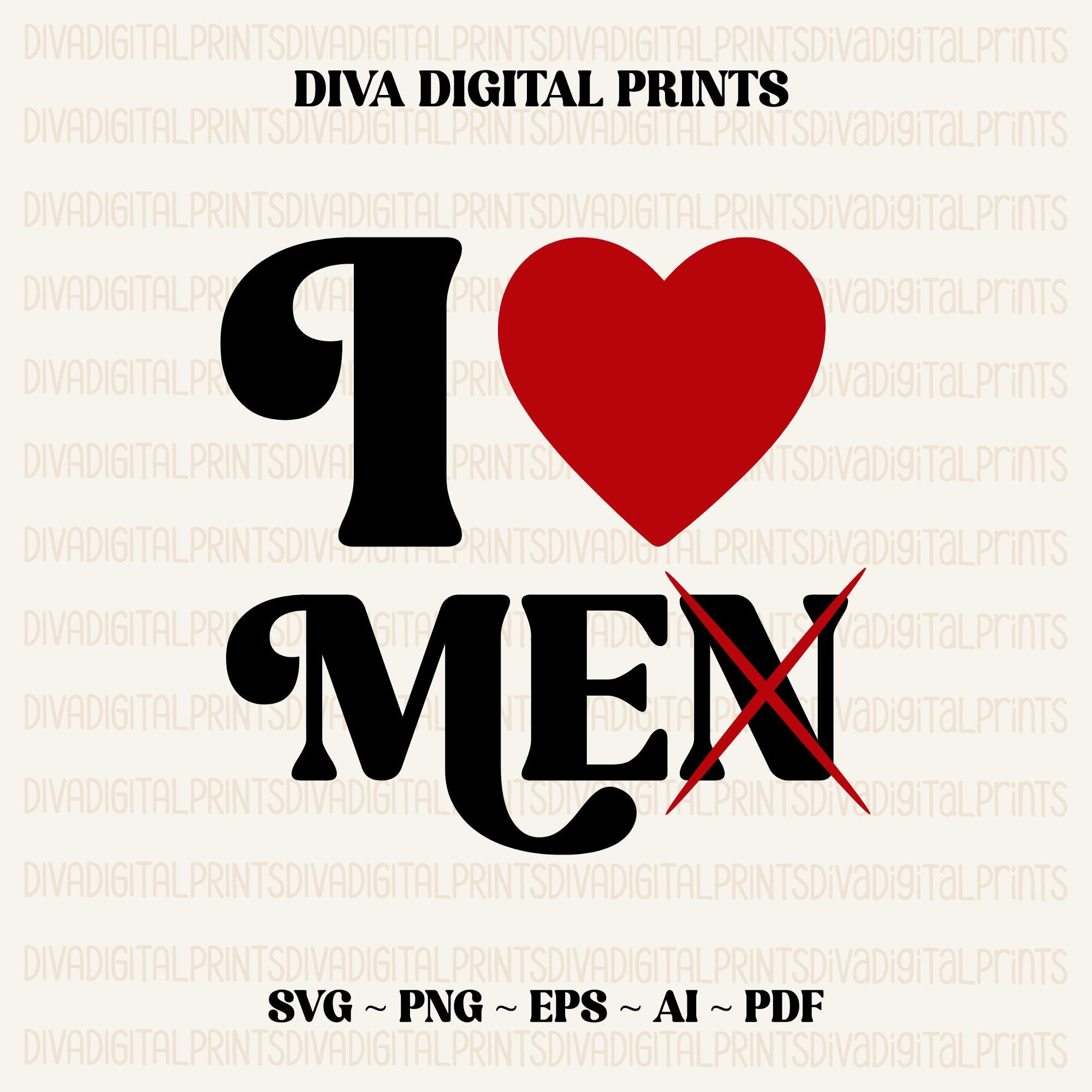 I Love Me SVG PNG, Funny I Love Men SVG, Sarcastic Quote, Self Love Svg ...
