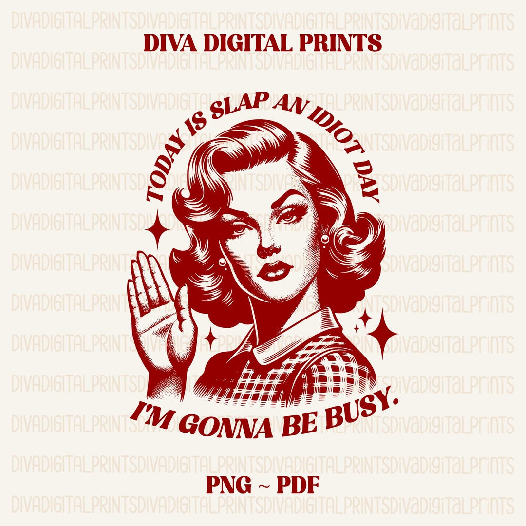 Today is Slap an Idiot Day PNG, Trendy Vintage Retro Funny Design for ...