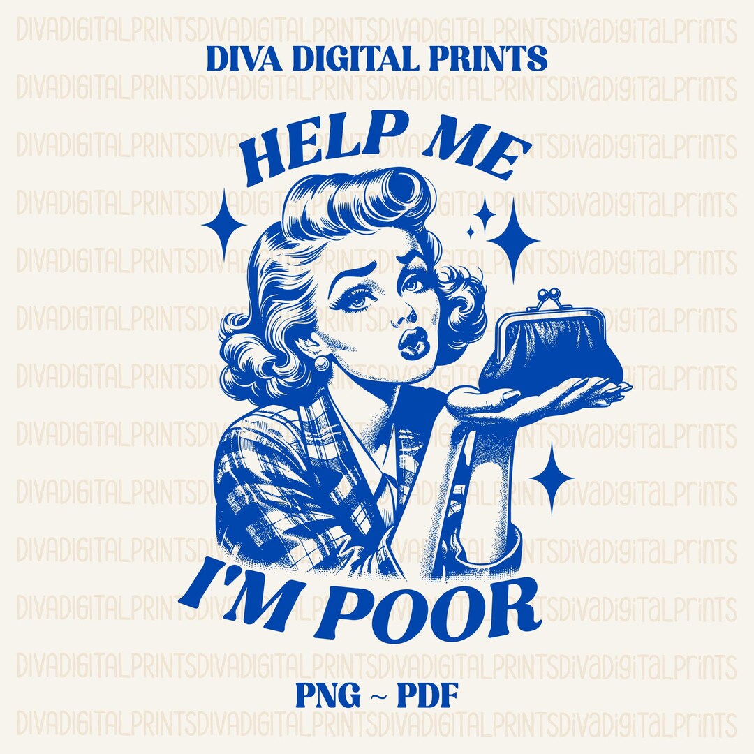 Help Me I'm Poor PNG, Trendy Vintage Retro Funny Design for Graphic ...