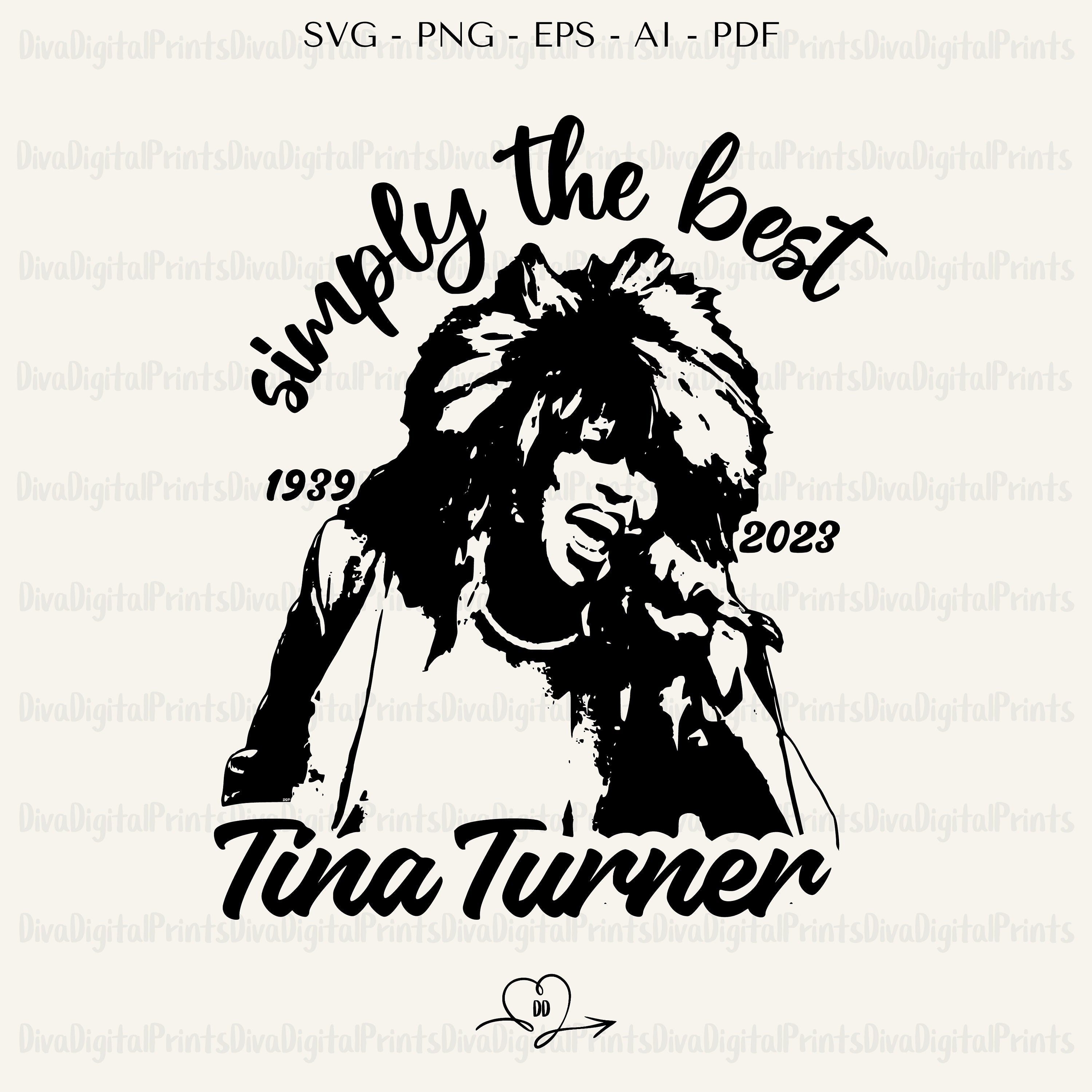 Tina Turner SVG, Simply the Best SVG, Tina Turner PNG, Tina Turner T ...