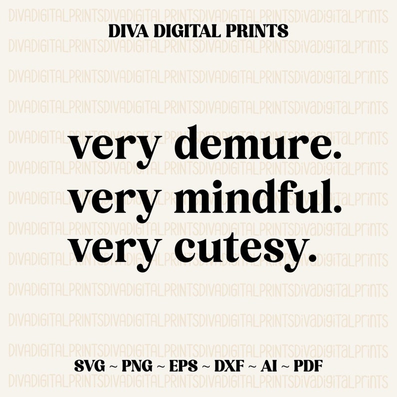 Demure SVG, Very Demure Very Mindful Very Cutesy SVG, Demure PNG ...