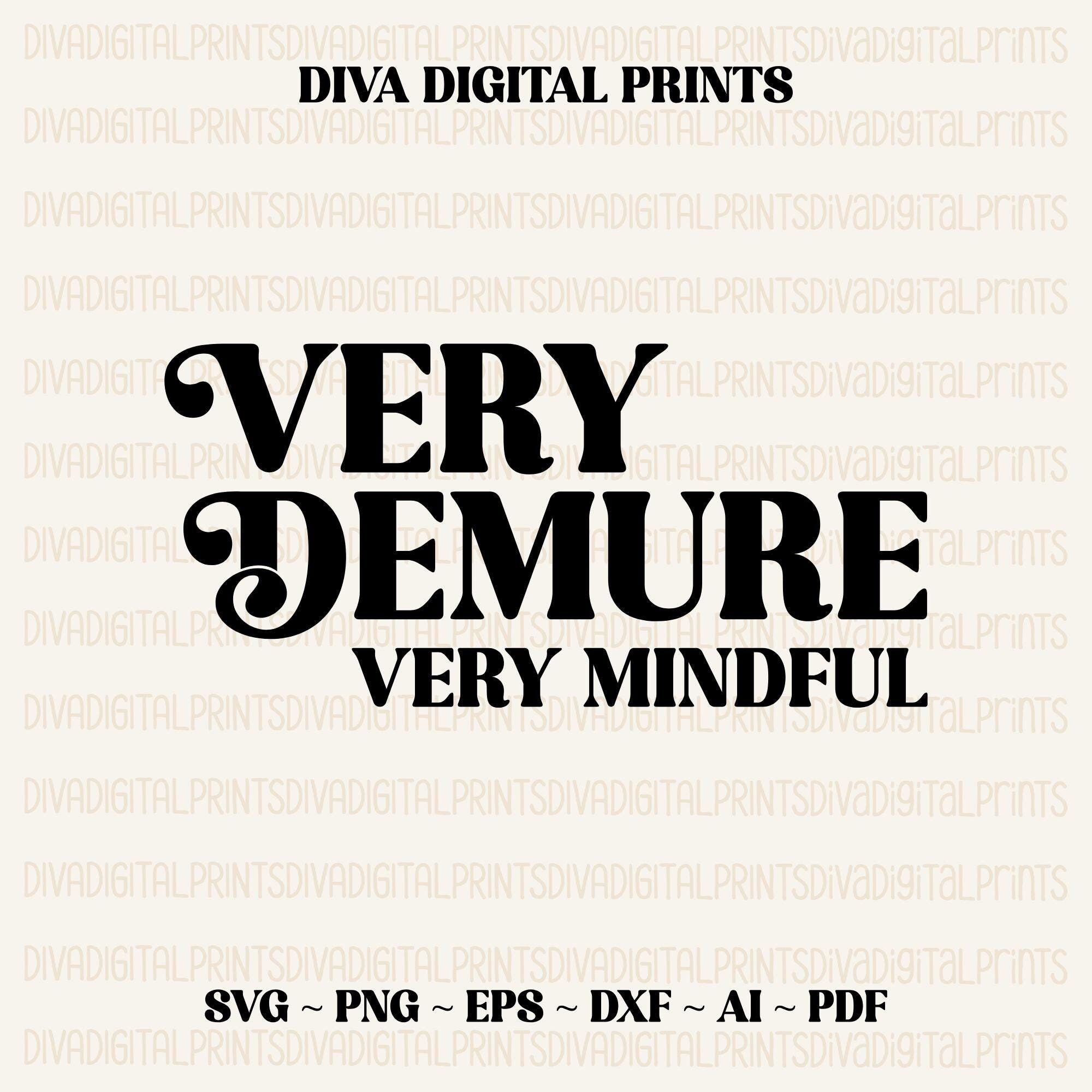 Demure SVG, Very Demure Very Mindful SVG, Very Demure PNG, Trendy Funny ...