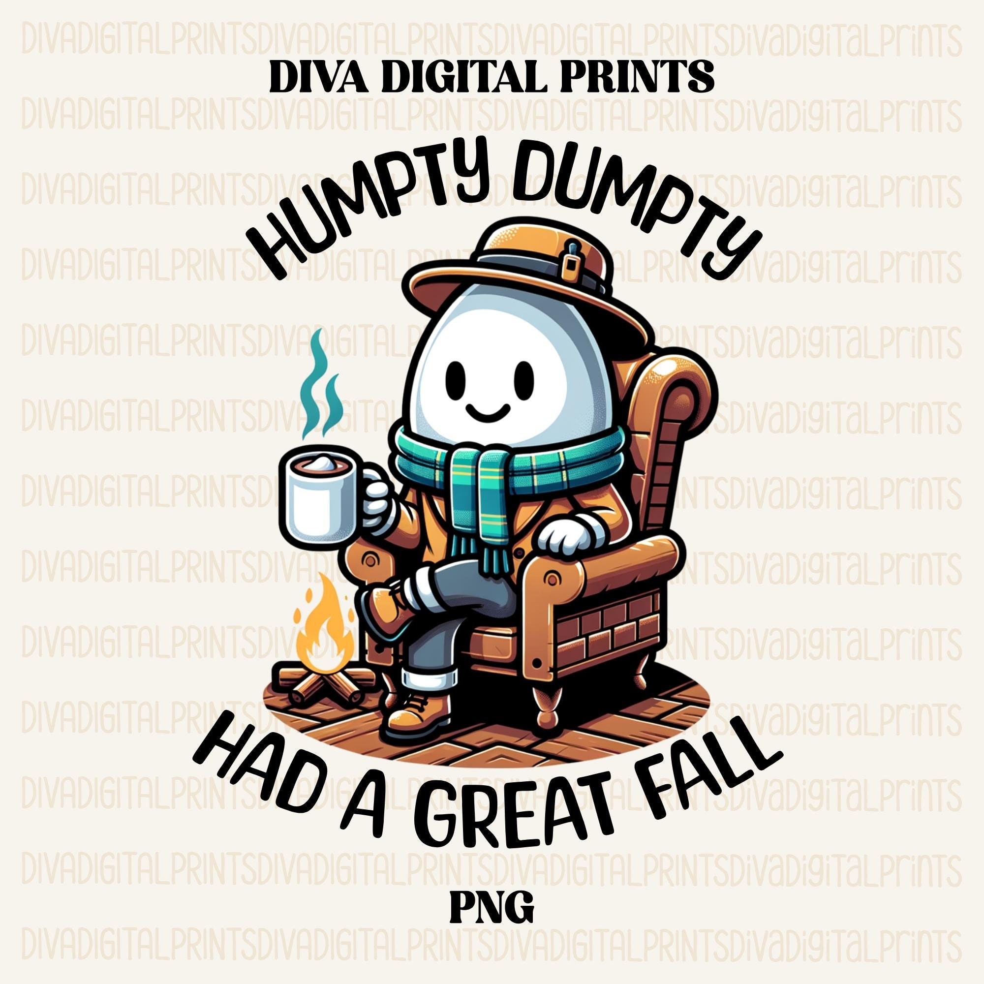 Humpty Dumpty Had A Great Fall PNG, Funny Fall Vibes Png, Cute Egg Png ...