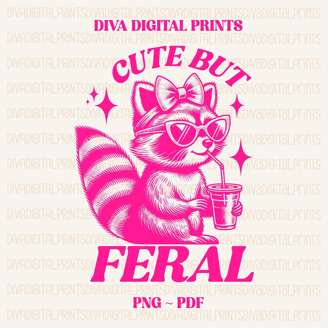 Cute but Feral Funny PNG, Feral Girl Summer PNG, Trendy Vintage Retro ...