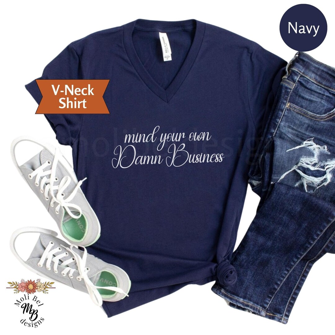 Cursive Mind Your Own Damn Business Harris Walz Political V-neck Shirts ...