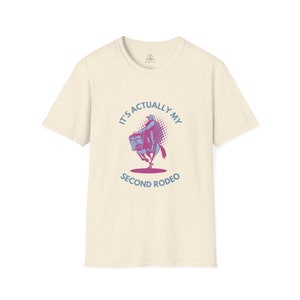 It's Actually My Second Rodeo Unisex T-shirt, Funny Cowboy Tee ...