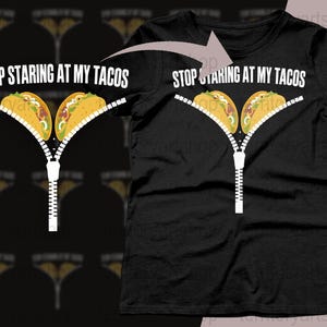 Stop Staring at My Tacos Digital Download Png Svg Pdf Eps Funny Tacos ...