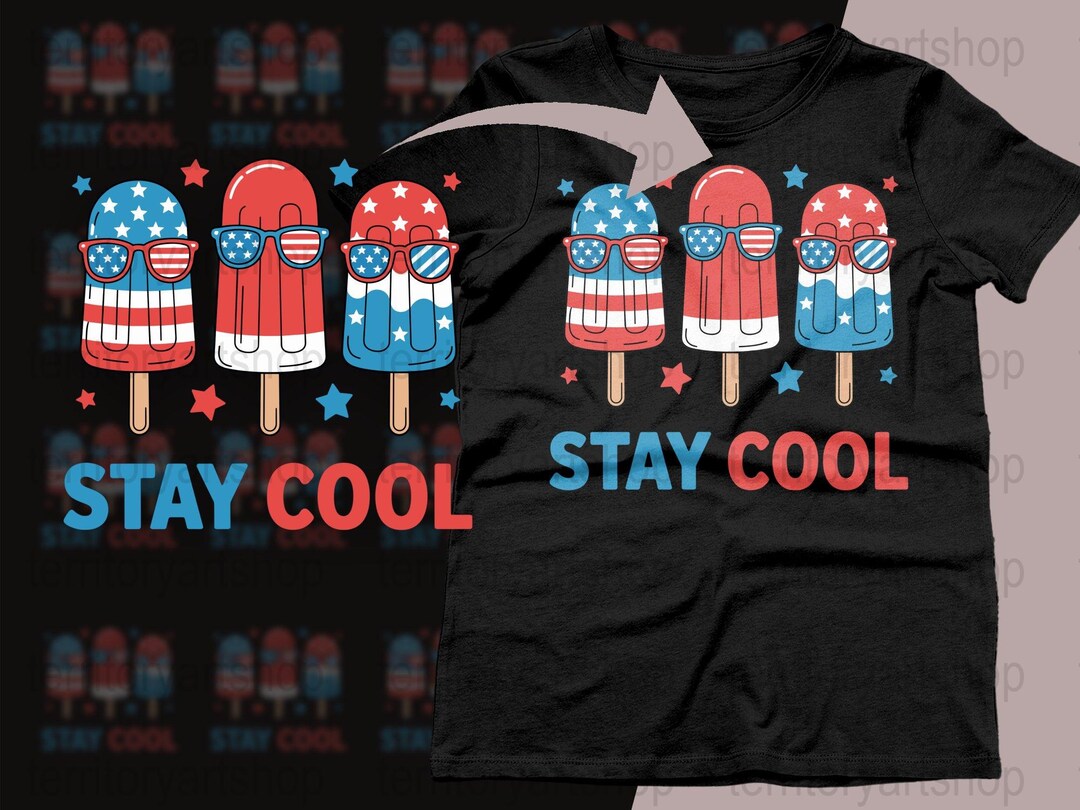 Stay Cool Popsicle PNG, 4th of July Clipart, Patriotic Design, American ...